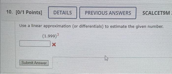 Solved Use A Linear Approximation Or Differentials To 