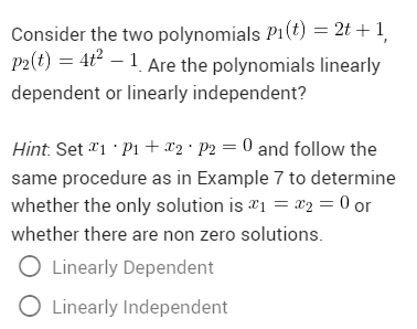 Solved Consider the two polynomials p1(t)=2t+1,p2(t)=4t2-1. | Chegg.com