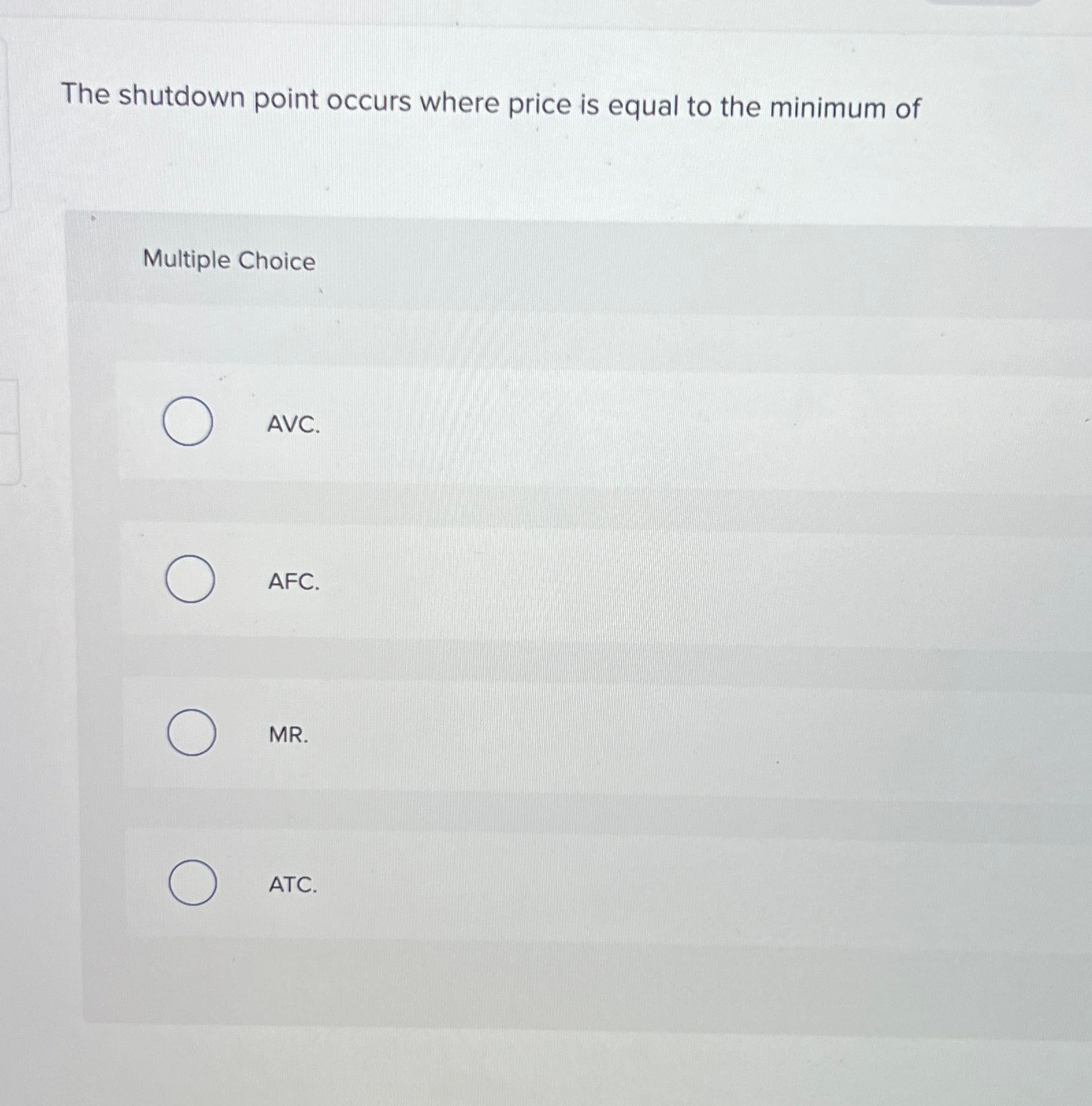 Solved The shutdown point occurs where price is equal to the | Chegg.com