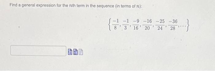 Solved Find a general expression for the nth term in the | Chegg.com