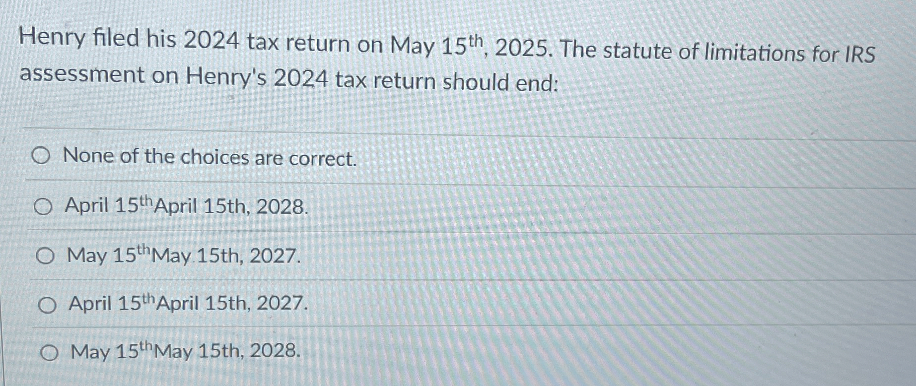Solved Henry filed his 2024 ﻿tax return on May 15th ,2025. | Chegg.com