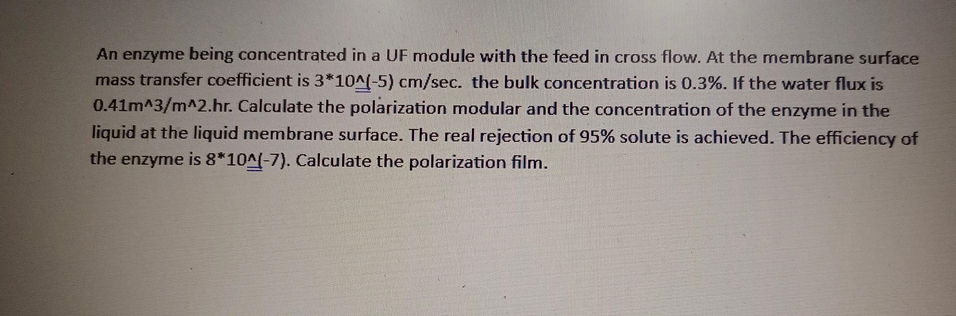 Solved An enzyme being concentrated in a UF module with the | Chegg.com