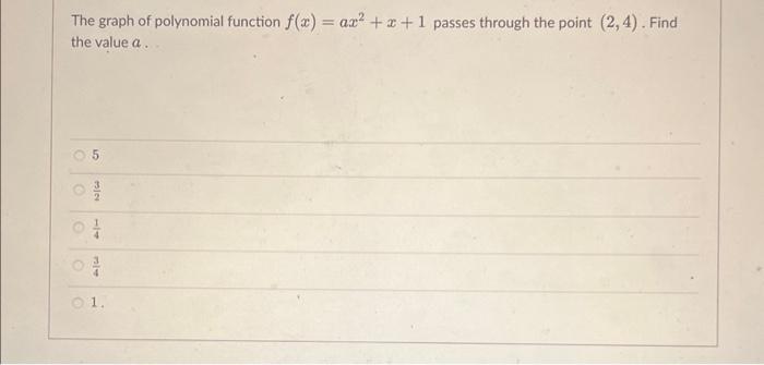Solved The graph of polynomial function f(x)=ax2+x+1 passes | Chegg.com