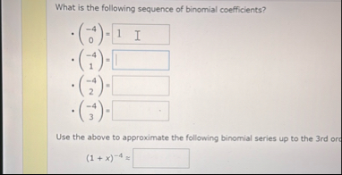 Solved What is the following sequence of binomial | Chegg.com