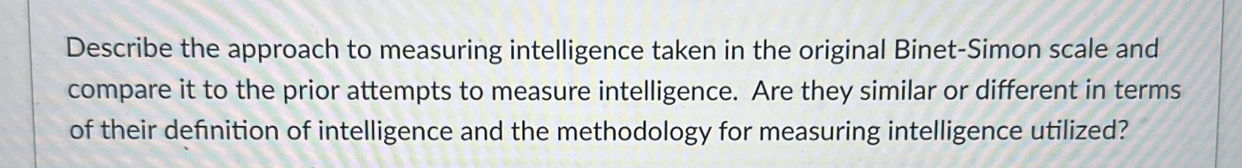 Solved Describe the approach to measuring intelligence taken | Chegg.com