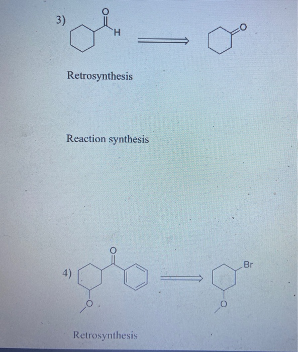 Solved 3) H Retrosynthesis Reaction synthesis Br "po- | Chegg.com