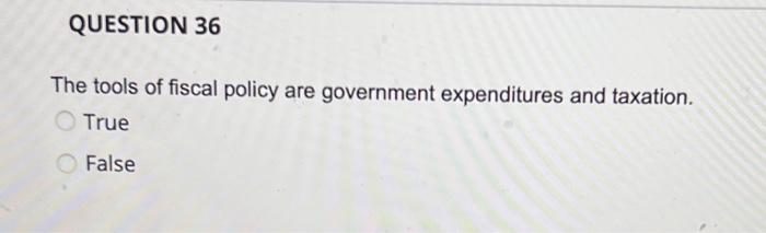 Solved The tools of fiscal policy are government | Chegg.com