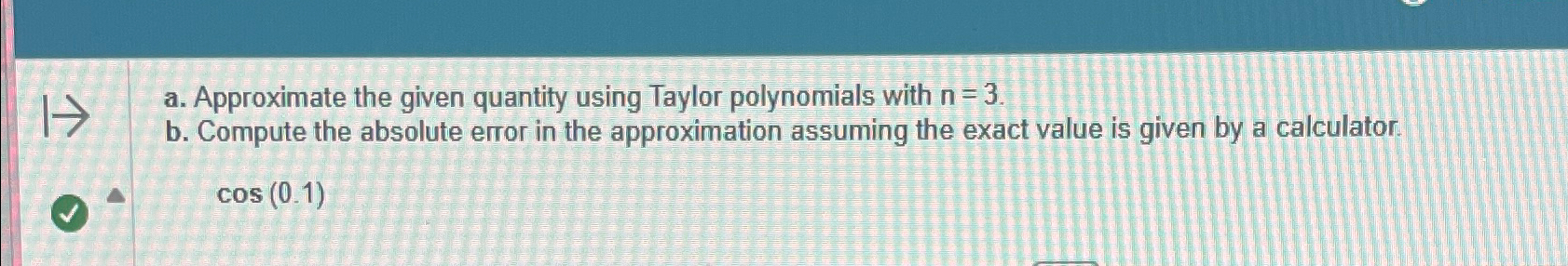 Solved a. ﻿Approximate the given quantity using Taylor | Chegg.com