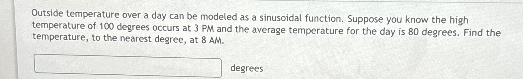 Solved Outside temperature over a day can be modeled as a | Chegg.com