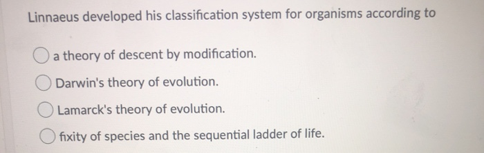 Solved Linnaeus developed his classification system for | Chegg.com