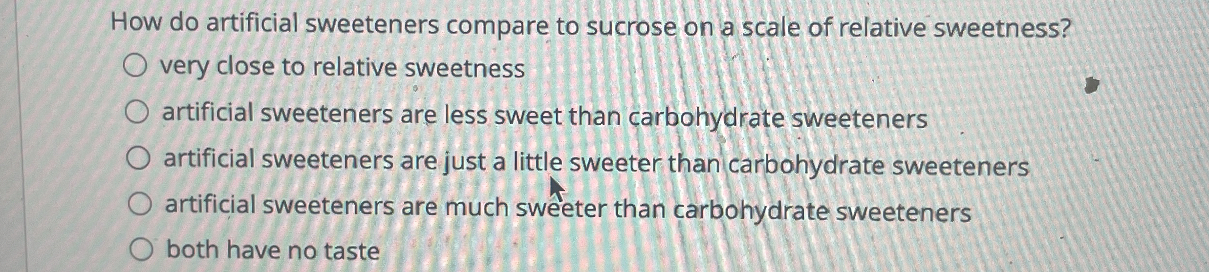Solved How do artificial sweeteners compare to sucrose on a | Chegg.com