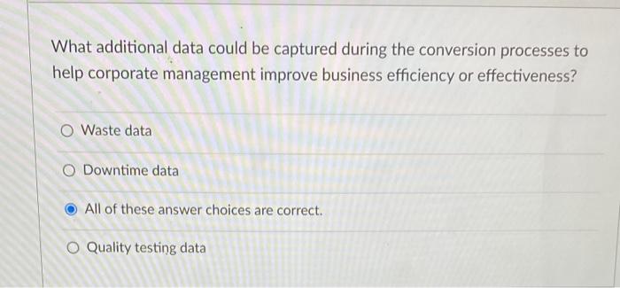 Solved What additional data could be captured during the | Chegg.com