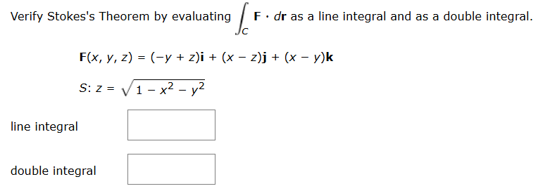 Solved Verify Stokes's Theorem by evaluating ∫C﻿F*dr ﻿as a | Chegg.com