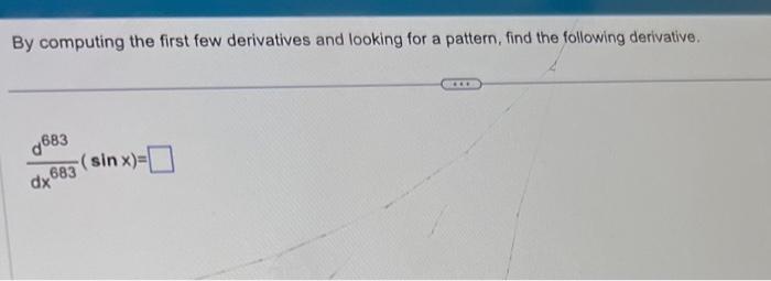 Solved By computing the first few derivatives and looking | Chegg.com