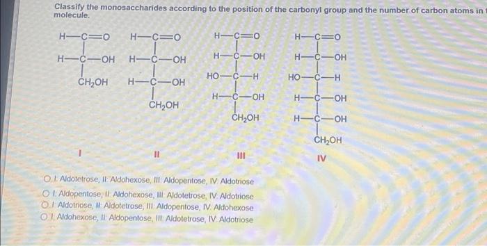 Solved Classify the monosaccharides according to the | Chegg.com