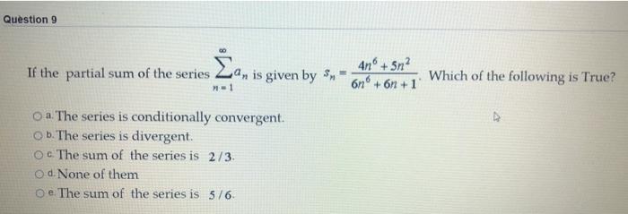 Solved Question 9 an is given by som If the partial sum of | Chegg.com