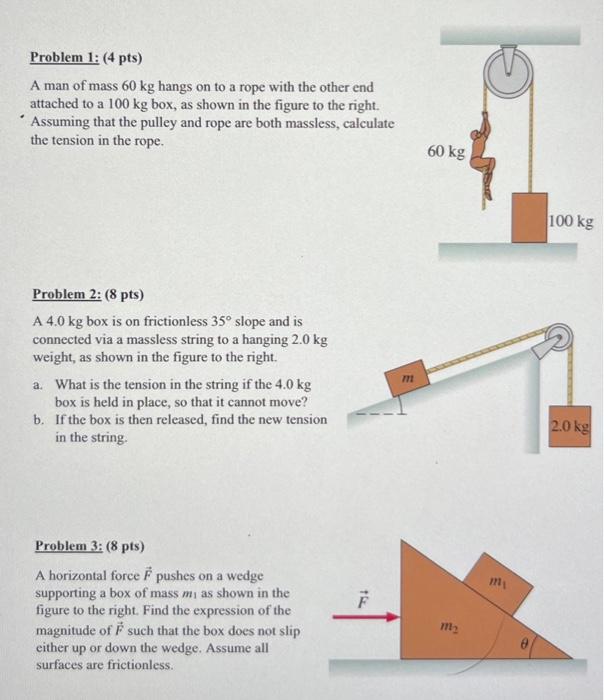 Solved Problem 1: (4 pts) A man of mass 60 kg hangs on to a | Chegg.com