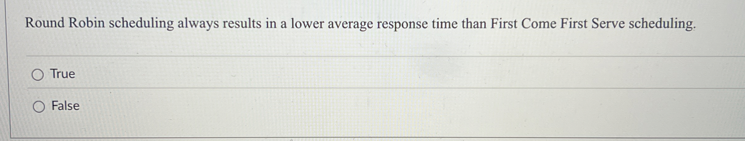 Solved Round Robin scheduling always results in a lower | Chegg.com