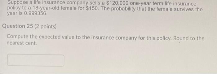 Solved Suppose a life insurance company sells a $120,000 | Chegg.com