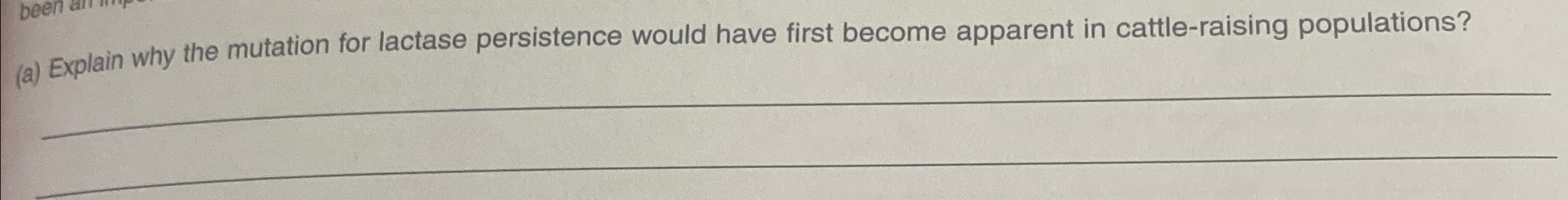 Solved (a) ﻿Explain why the mutation for lactase persistence | Chegg.com