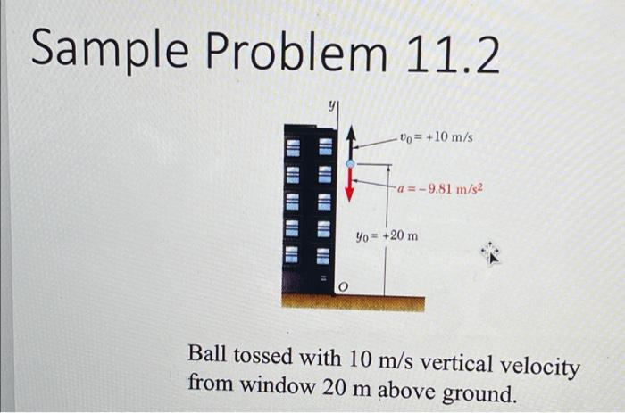 Solved Sample Problem 11.2 Ball tossed with 10 m/s vertical | Chegg.com