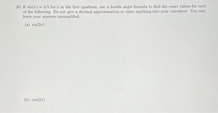 Solved (6) If \\( \\sin (x)=3 / 5 \\) for \\( x \\) in the | Chegg.com