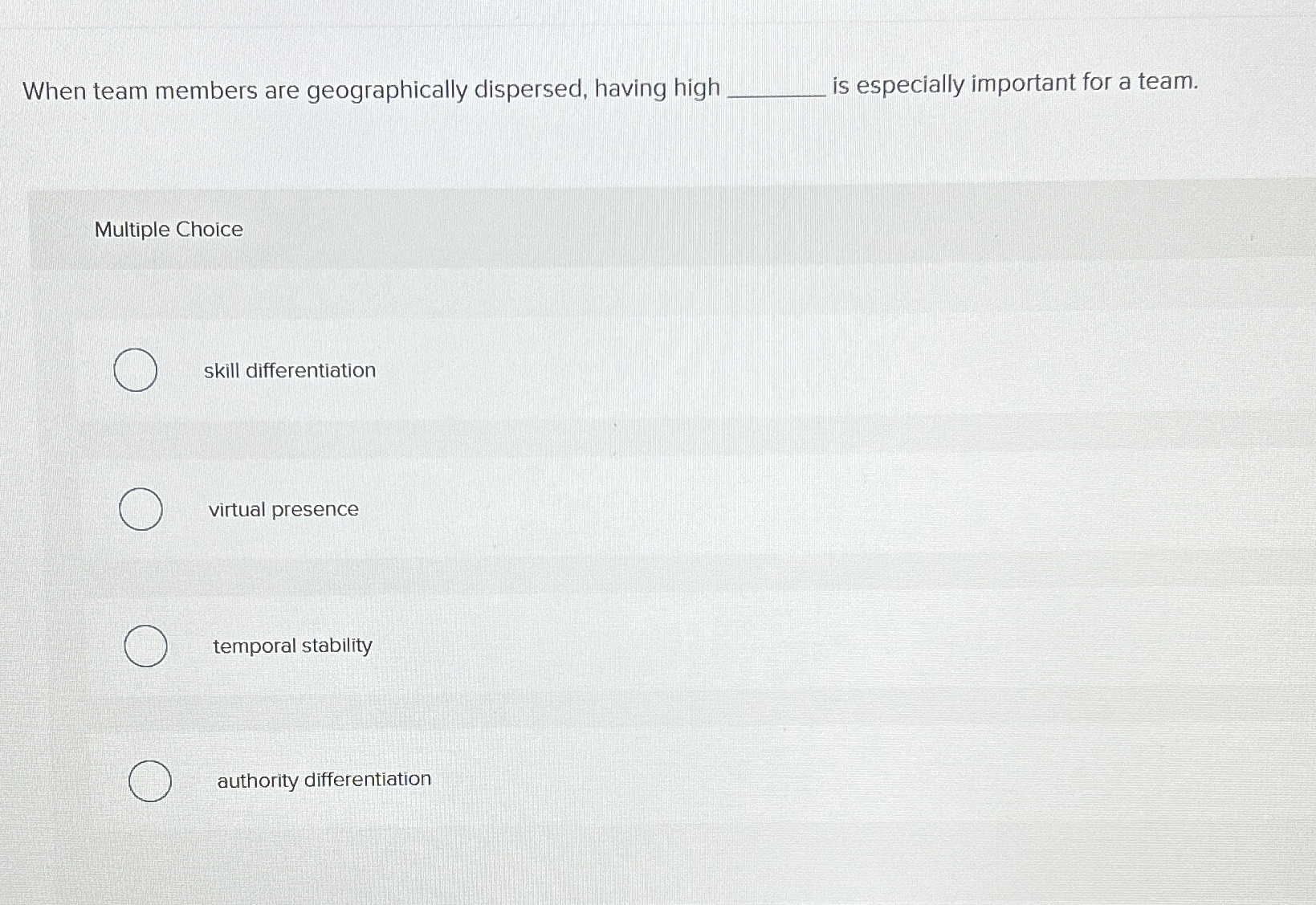 Solved When team members are geographically dispersed, | Chegg.com