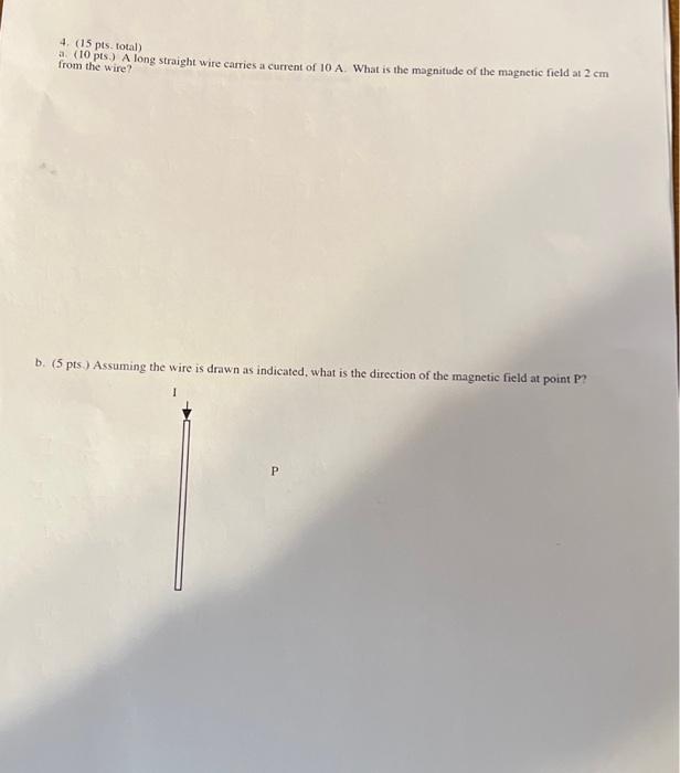 Solved 4. (15 pts. total) a. (10 pts.) A long straight wire | Chegg.com