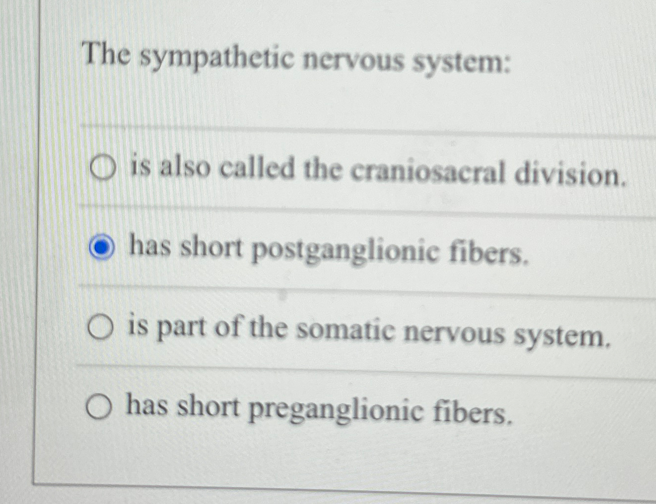 Solved The sympathetic nervous system:is also called the | Chegg.com