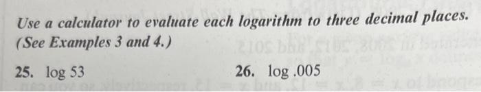 Solved Use a calculator to evaluate each logarithm to three | Chegg.com