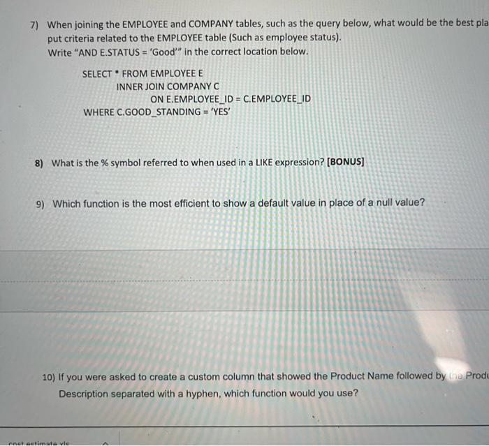 Solved 7) When joining the EMPLOYEE and COMPANY tables, such | Chegg.com