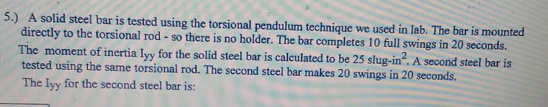 Solved the answer is 6.25 slug-in^2. it is a problem that is | Chegg.com