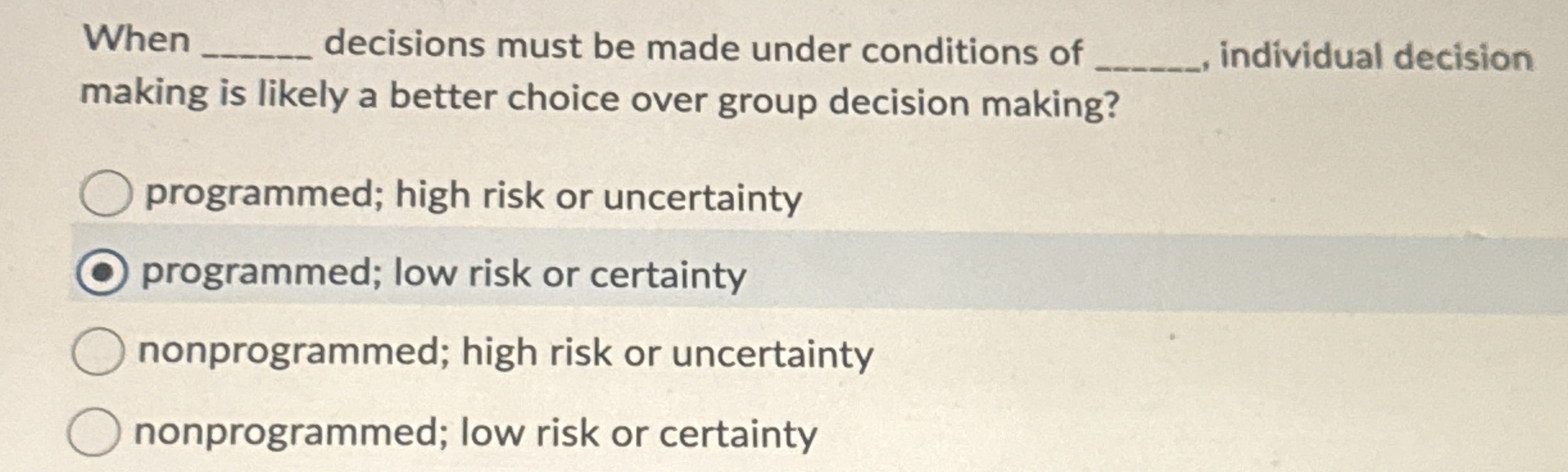 Solved Whendecisions must be made under conditions | Chegg.com