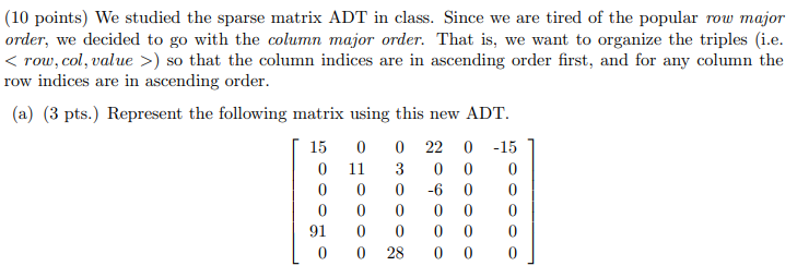 Solved (10 ﻿points) ﻿We studied the sparse matrix ADT in | Chegg.com