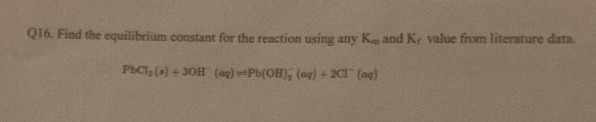 Solved Q16. ﻿Find the equilibrium constant for the reaction | Chegg.com