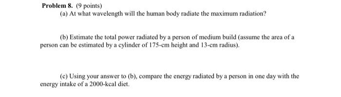 Solved Problem 8. ( 9 points) (a) At what wavelength will | Chegg.com