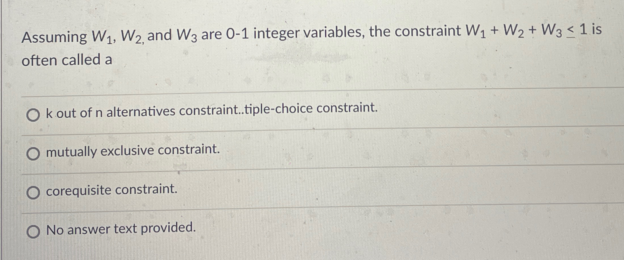 Solved Assuming W1,W2, ﻿and W3 ﻿are 0-1 ﻿integer variables, | Chegg.com