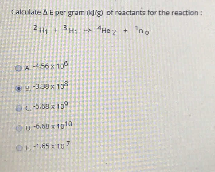 Solved Calculate A E per gram (kJ/g) of reactants for the | Chegg.com