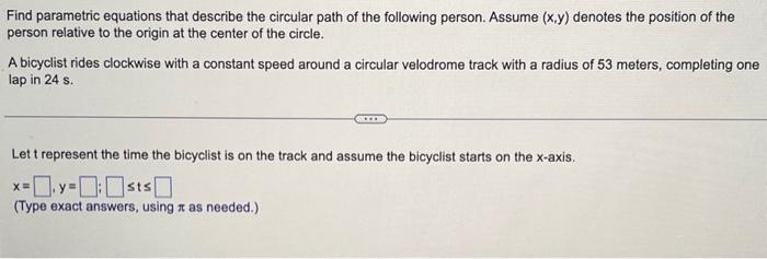 Solved Find parametric equations that describe the circular | Chegg.com