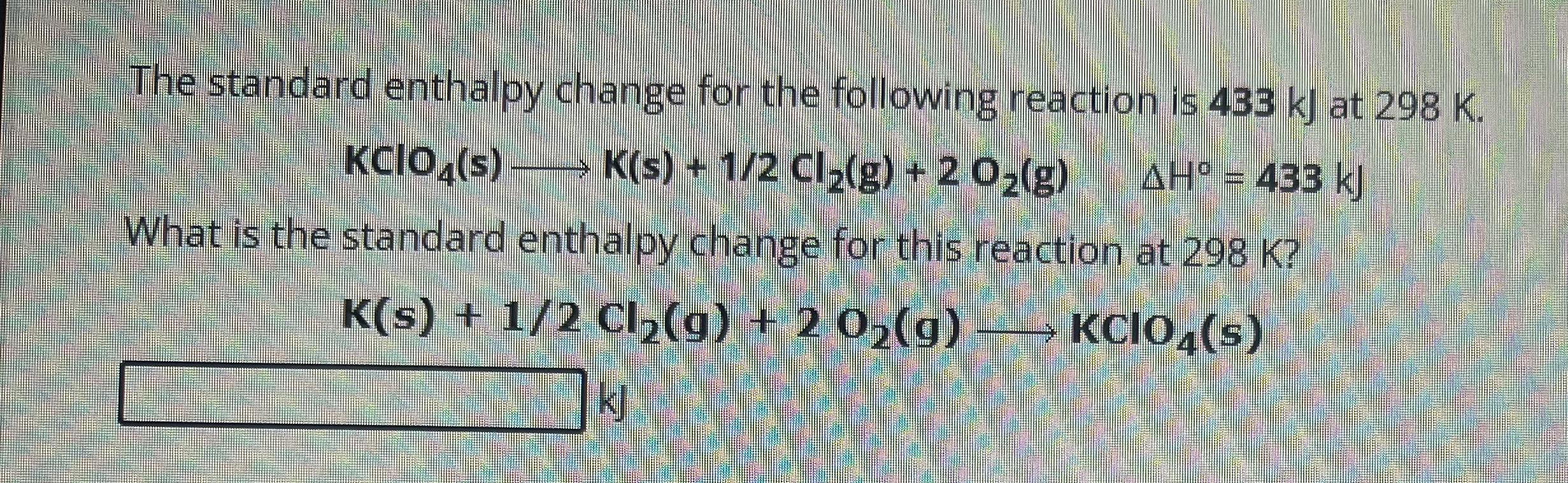 Solved The standard enthalpy change for the following | Chegg.com