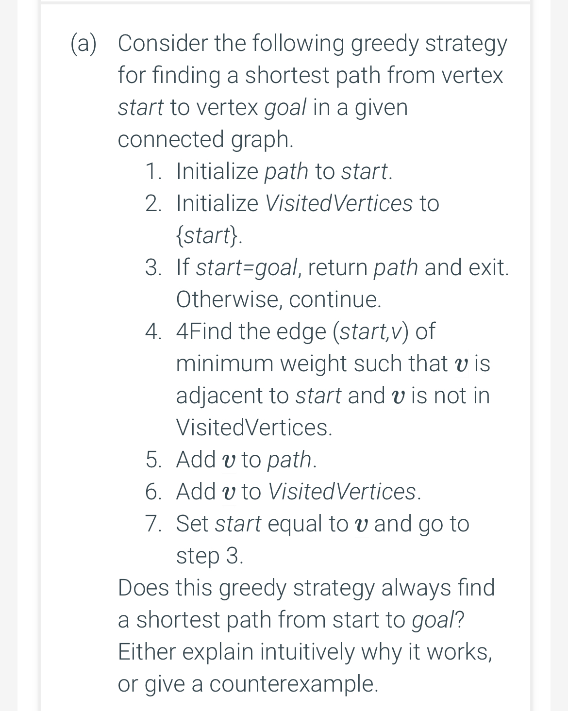 Solved (a) Consider the following greedy strategy for | Chegg.com Solved (a) Consider the following greedy strategy for | Chegg.com