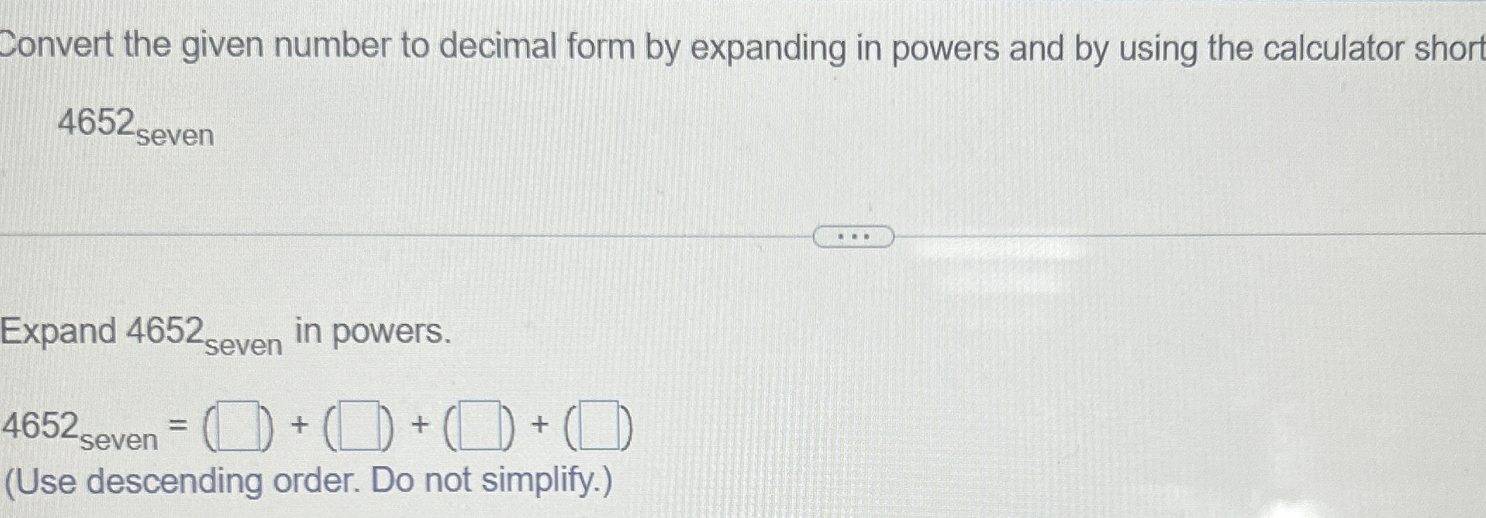 Solved Convert the given number to decimal form by expanding | Chegg.com
