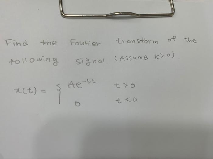 Solved of Find the Fourier transform the following signal | Chegg.com