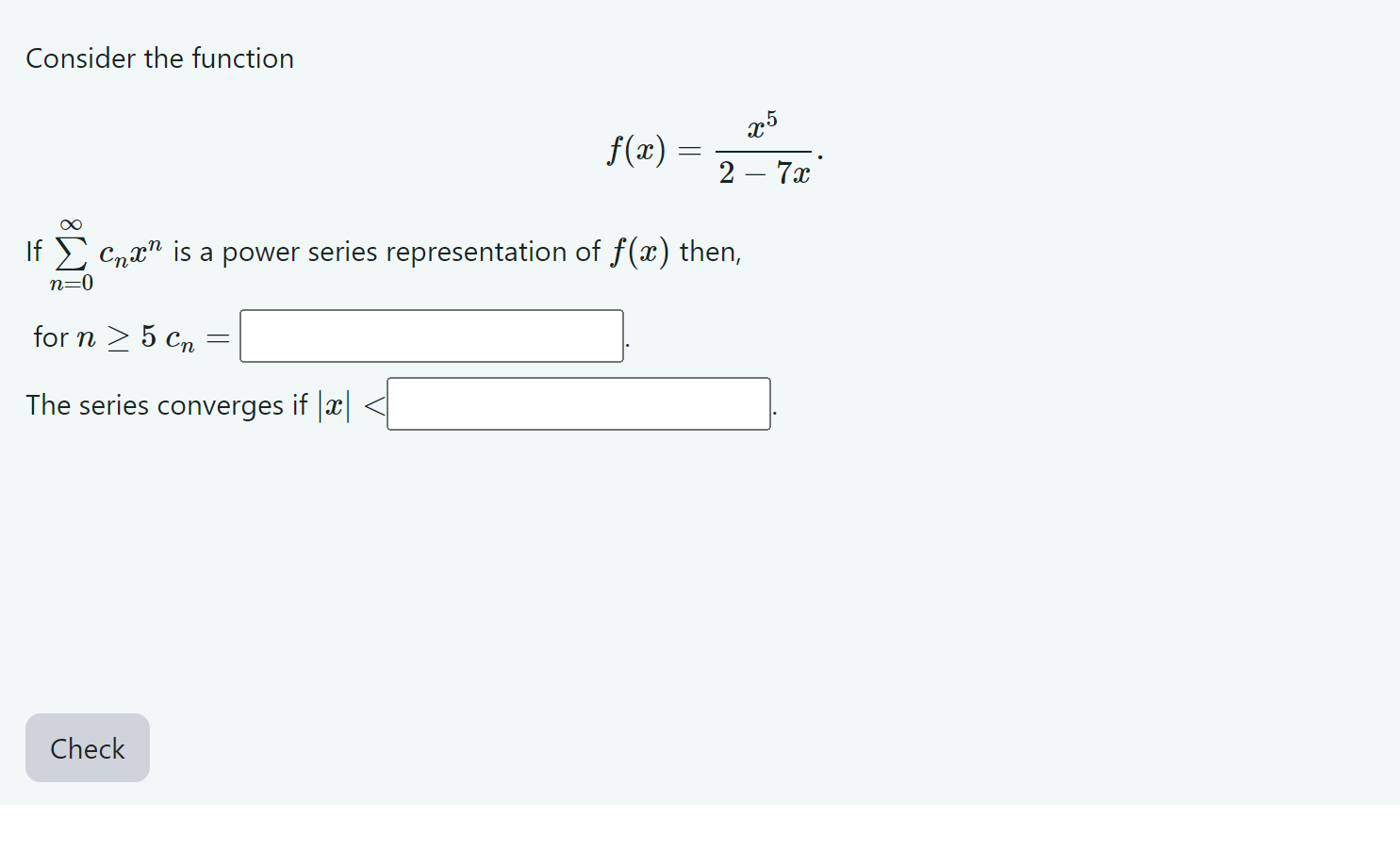 Solved Consider The Functionf x x52 7x If n 0 cnxn is A Chegg Solved Consider The Functionf x x52 7x If n 0 cnxn is A Chegg