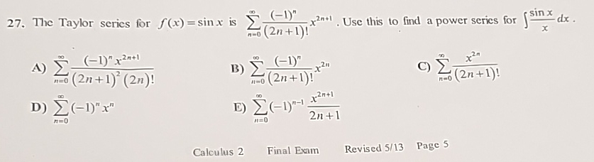 Solved The Taylor series for f(x)=sinx ﻿is | Chegg.com