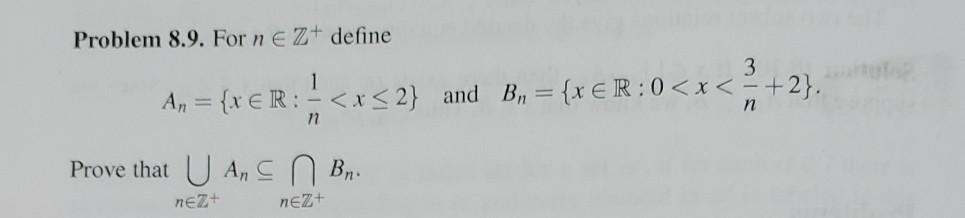 Solved Problem 8.9. For n e Z+ define 3 An = {xER:-