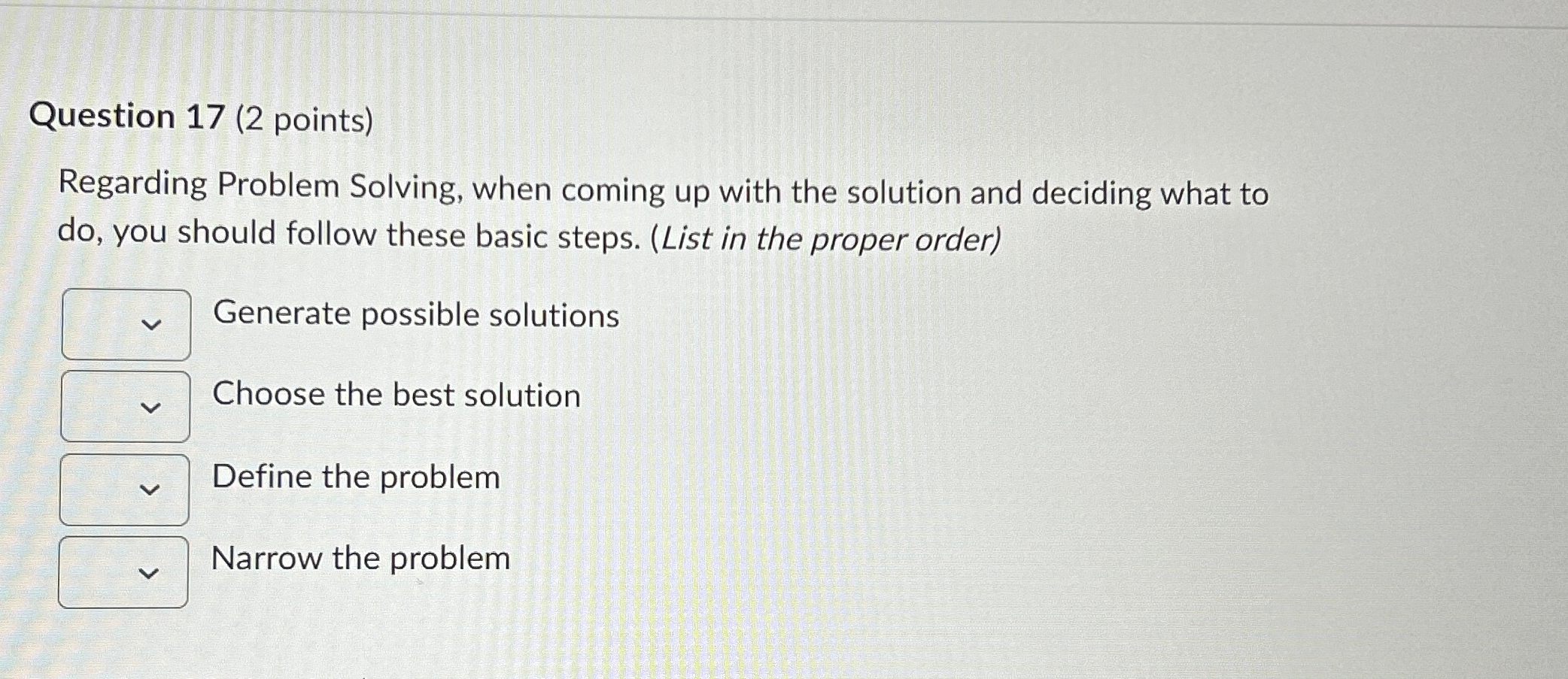 Solved Question 17 (2 ﻿points)Regarding Problem Solving, | Chegg.com