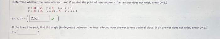 Solved Determine whether the lines intersect, and if so, | Chegg.com