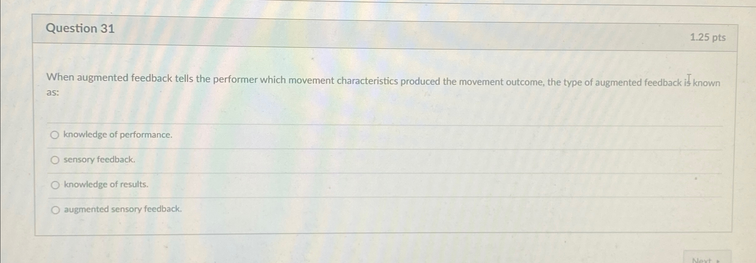 Solved Question 311.25 ﻿ptsWhen augmented feedback tells the | Chegg.com
