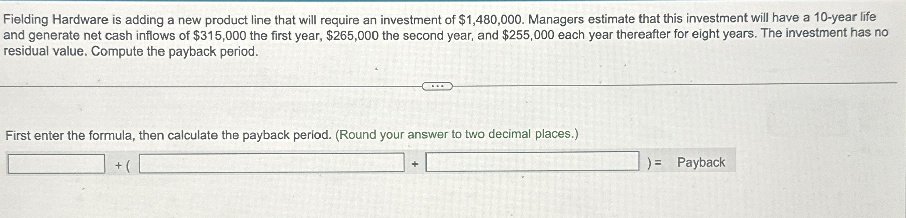 Solved Fielding Hardware is adding a new product line that | Chegg.com